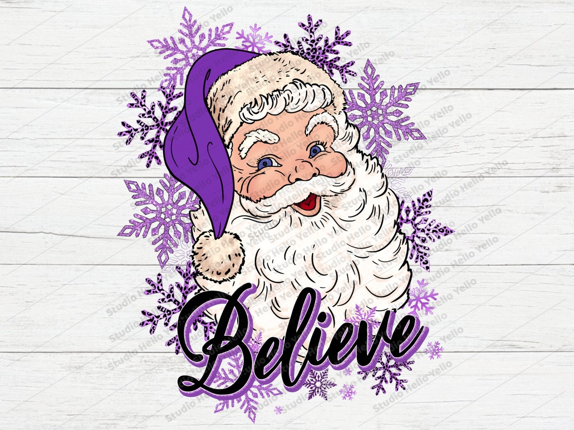 Santa Believe PNG Santa Png Christmas Png Santa Sublimation - Etsy
