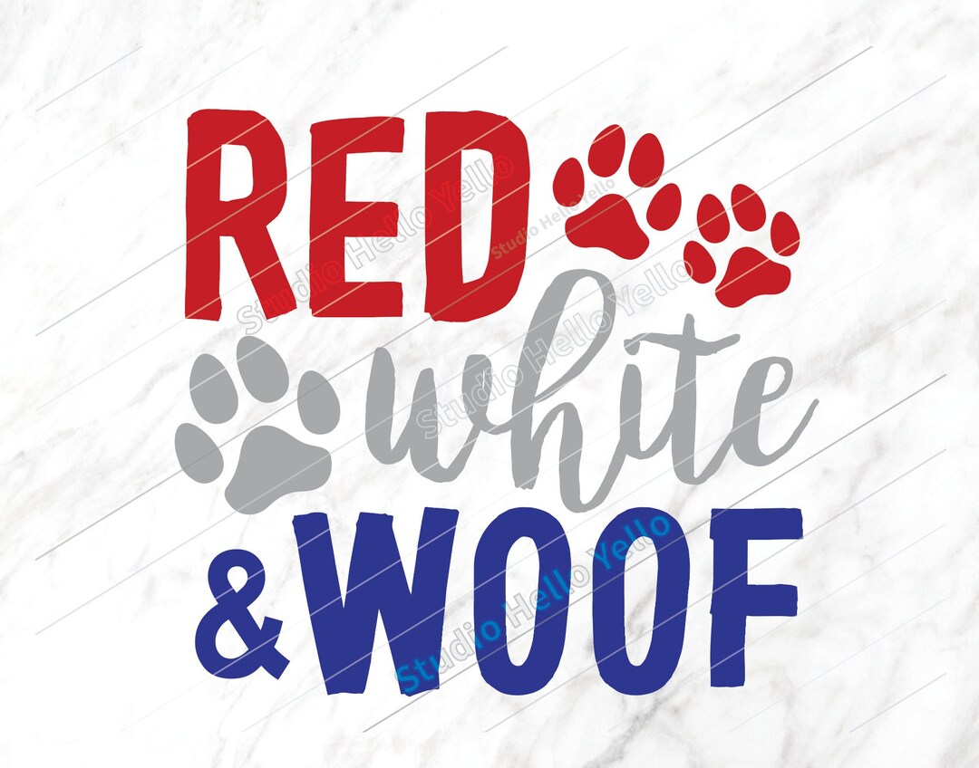 Red White and Woof Svg,4th of July Svg, Dog Svg,4th of July Dog Svg ...