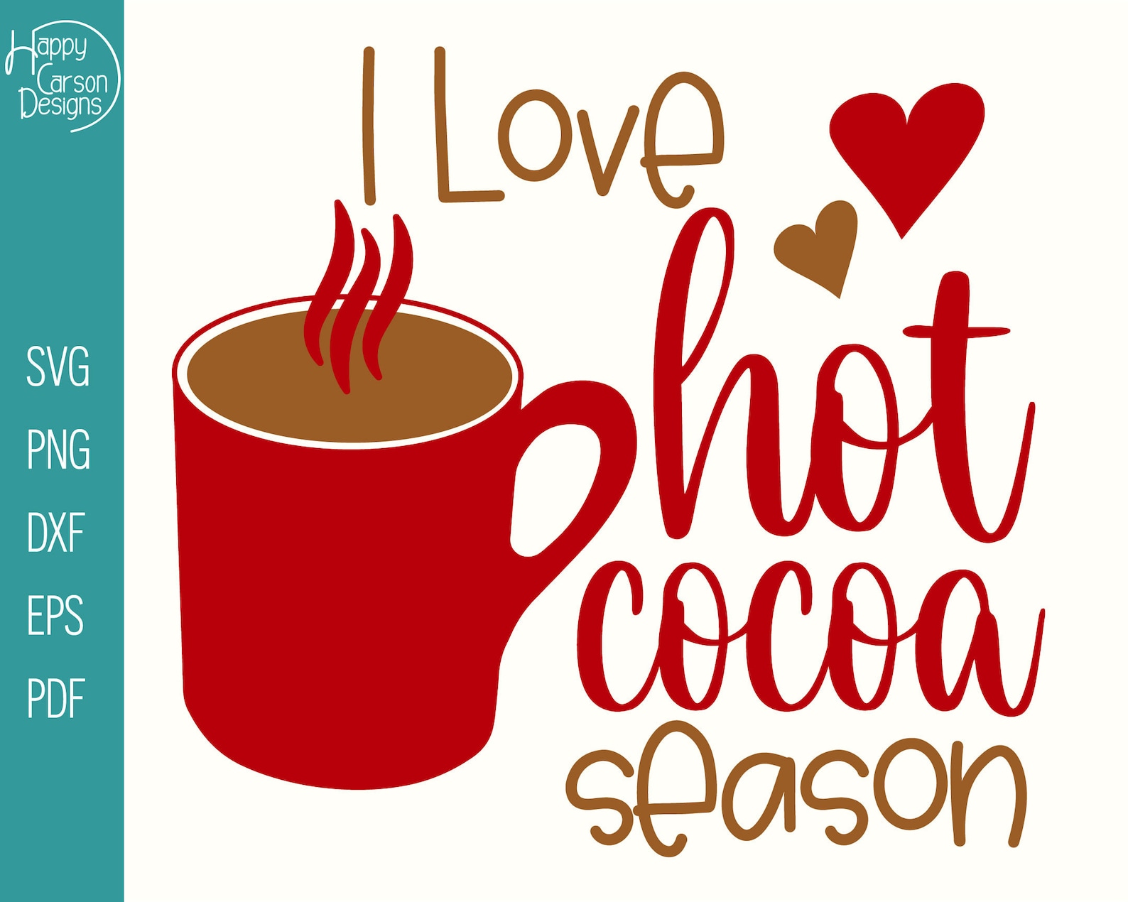 I Love Hot Cocoa Season SVG Cut File - Hot Cocoa Season PNG - Hot Cocoa ...