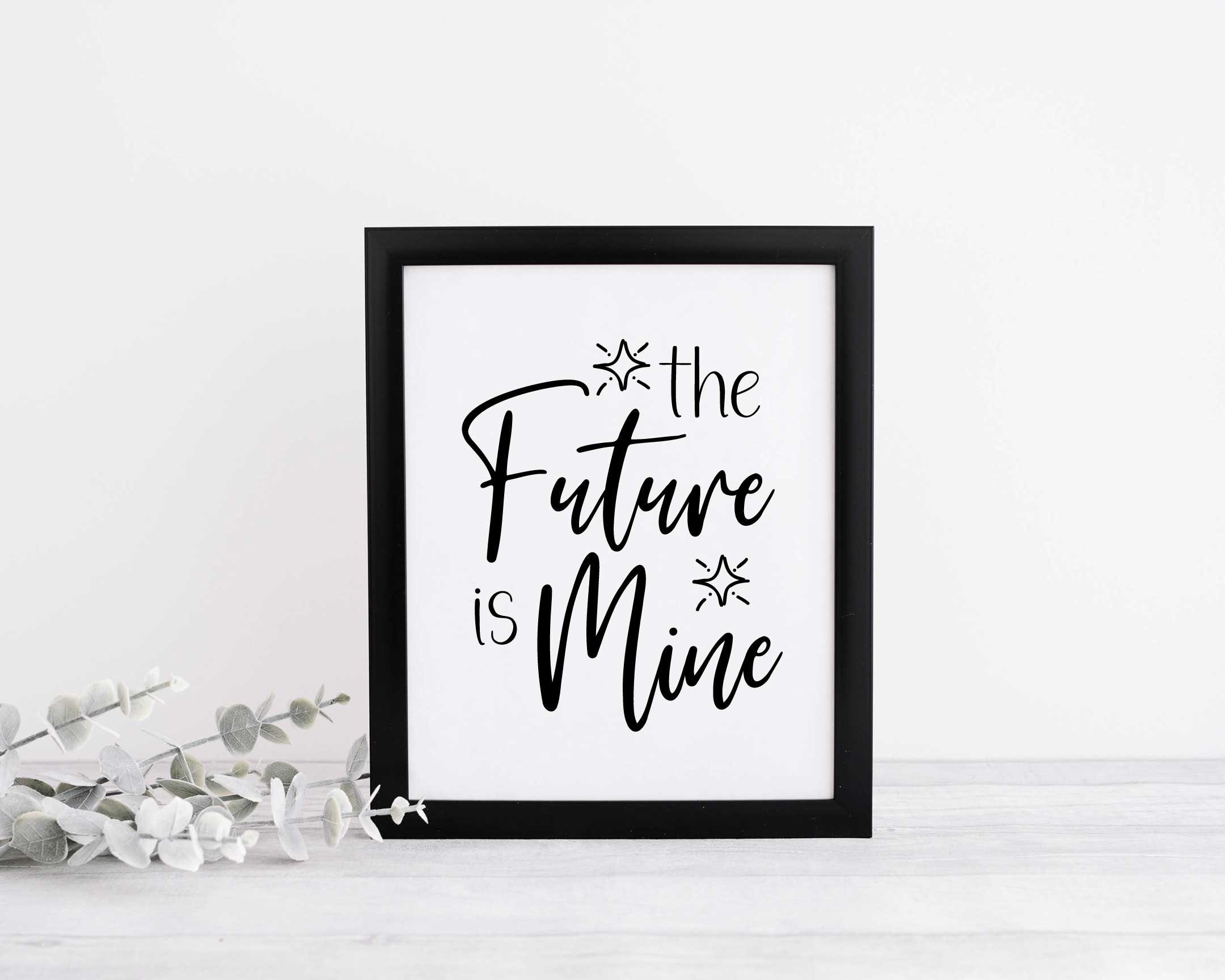 The Future is Mine SVG - Future SVG Cut File - Motivational SVG Cut ...