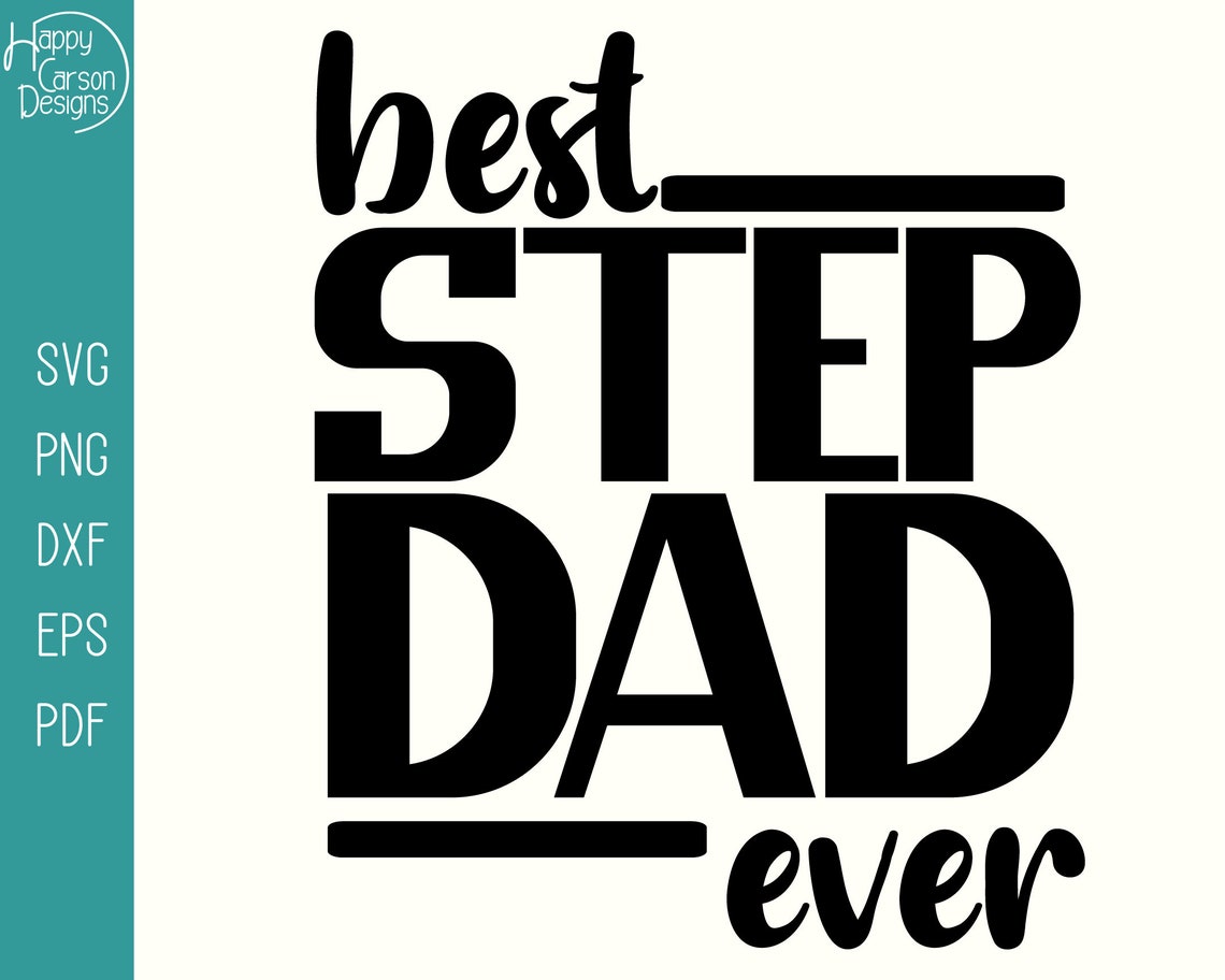 Best Step Dad Ever Svg Fathers Day Svg 2 Versions Etsy