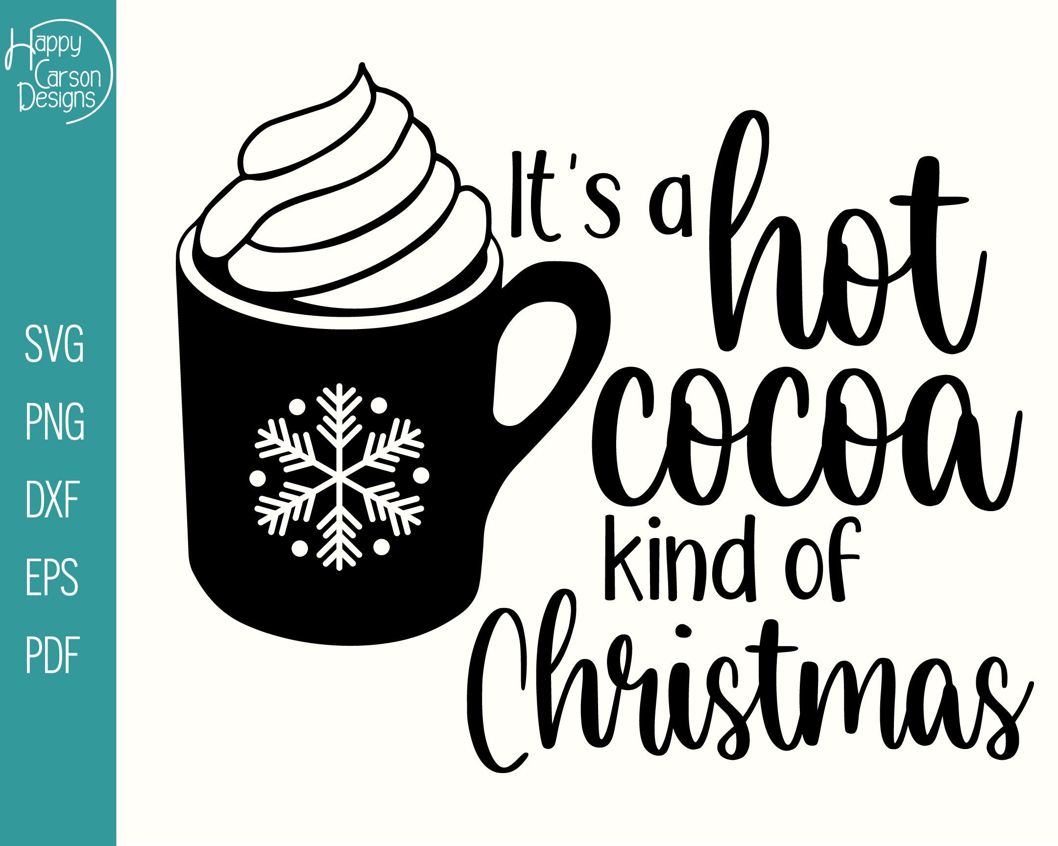 Christmas SVG - It's a Hot Cocoa Kind of Christmas SVG Cut File ...