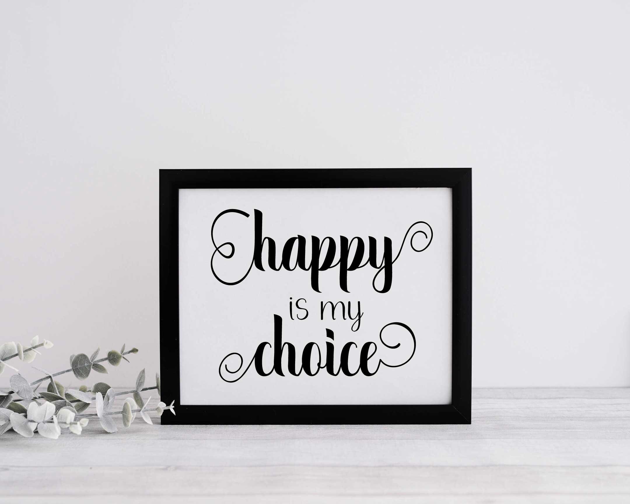 Happy is My Choice SVG Cut File for T-shirt, Mug or Wall Décor - Etsy