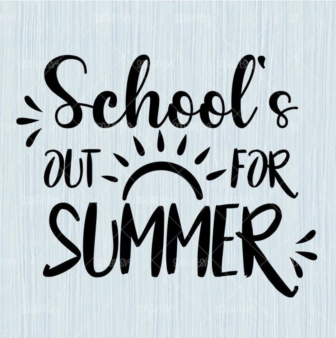 Summer Break Svg Png, End of School Svg, Teacher off Duty Svg, School's ...