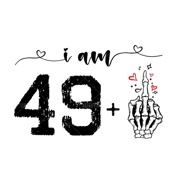 I Am 49 Middle Finger Png - Etsy
