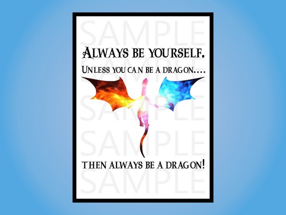 Printable Always Be A Dragon Wall Art Print Digital Download | Etsy
