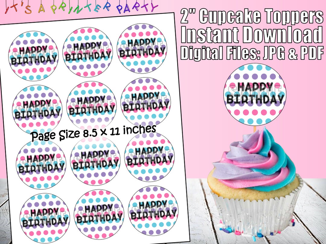 Printable Happy Birthday Blue, Pink, Purple Dots Cupcake Toppers ...