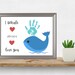 Printable Handprint Art | I Whale Always Love You | Instant Digital ...