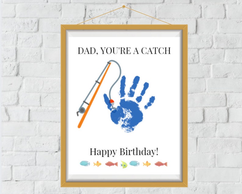 Printable Handprint Art for Dad's Birthday | Dad, You're a Catch ...
