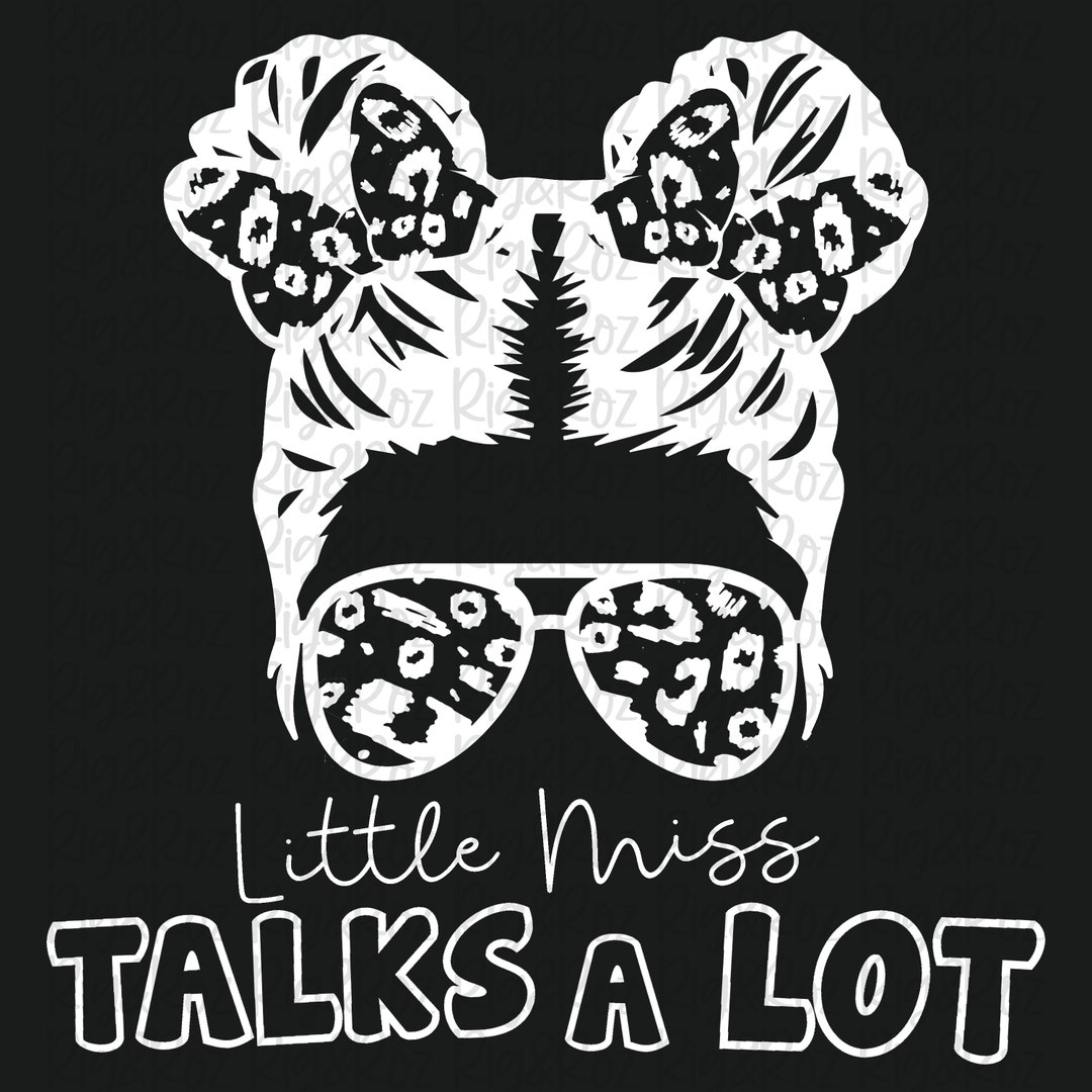 Little Miss Talks A Lot digital Download PNG NO BACKGROUND white Color ...
