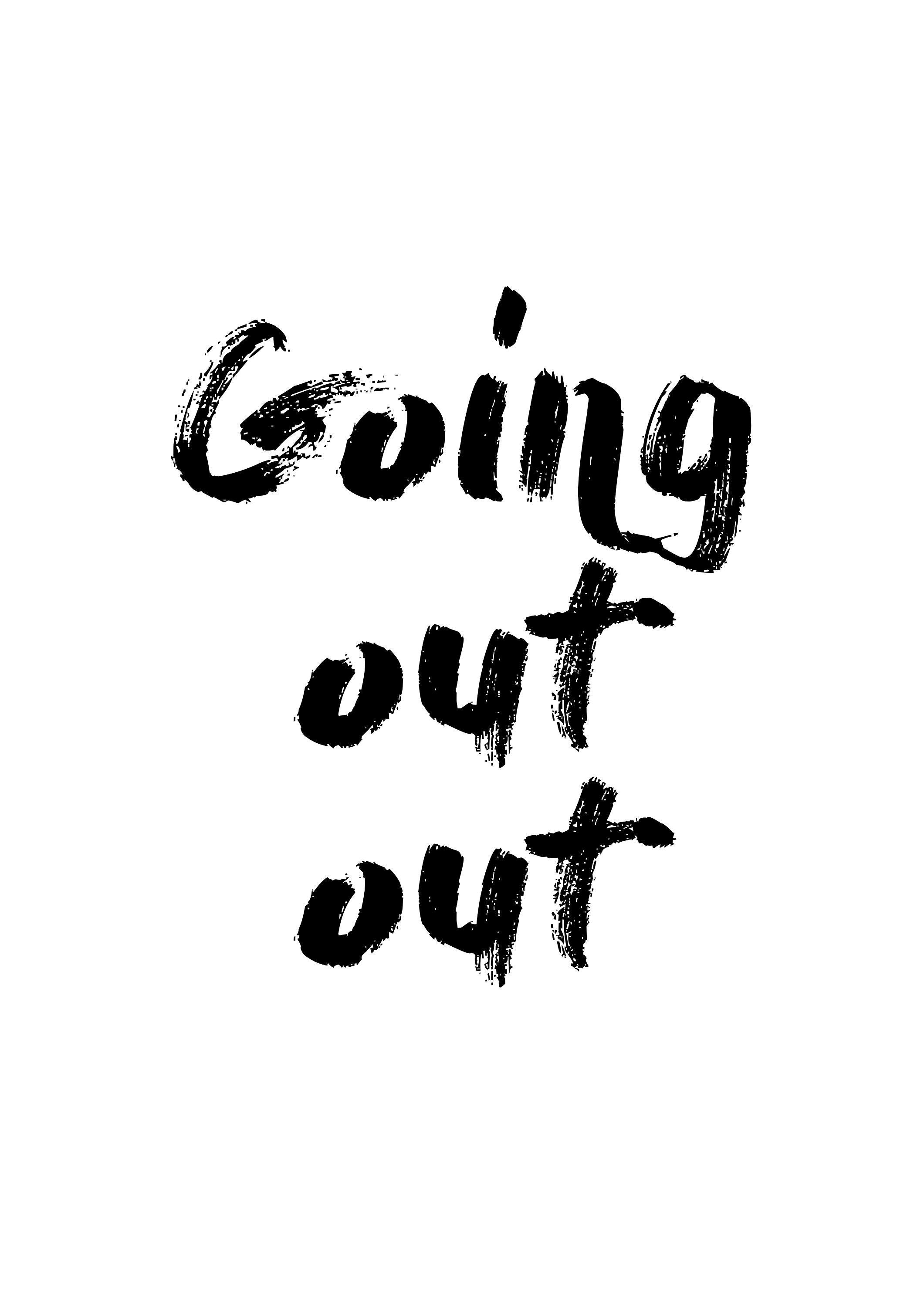 Downloadable Print Going Out Out Print Wall Art Home Décor Digital ...