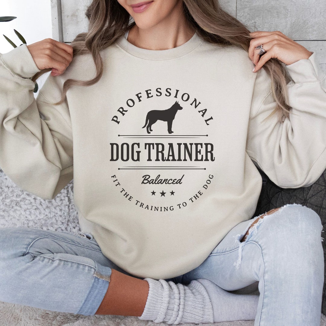 Balanced Dog Trainer Sweatshirt, Vintage Design Dog Training Shirt ...