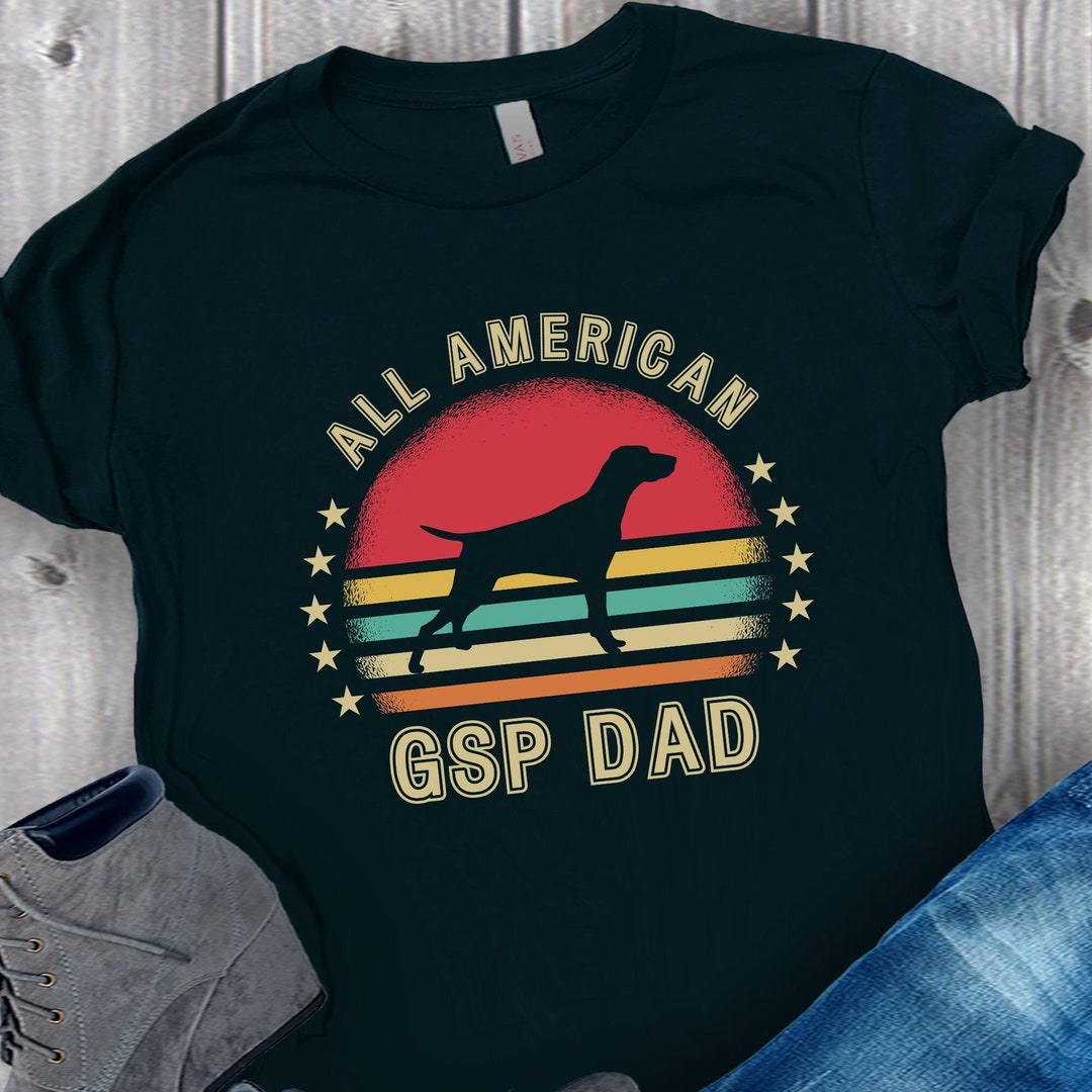 GSP Dad T-shirt, Shorthair Pointer Gift for Him, Patriotic Dog Shirt ...