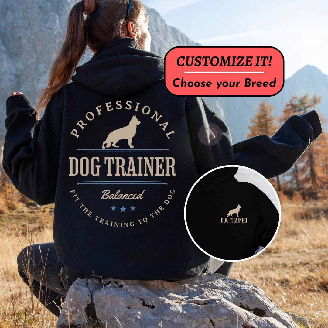 Balanced Dog Training Hoodie Back Print, Personalized Dog Trainer Gift ...