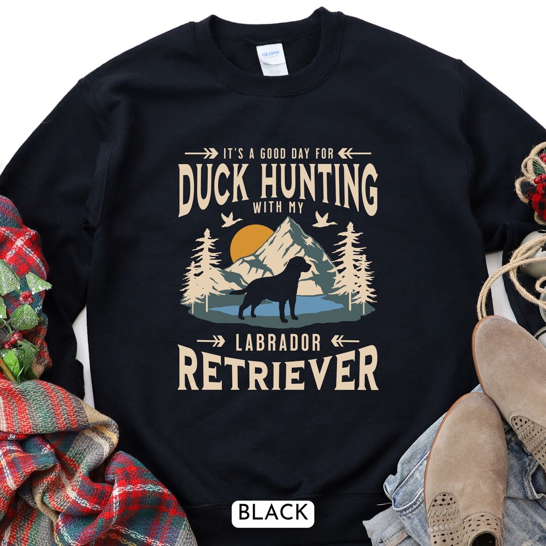 Labrador Retriever Duck Hunting Sweatshirt, Lab Shirt for Duck Hunter ...