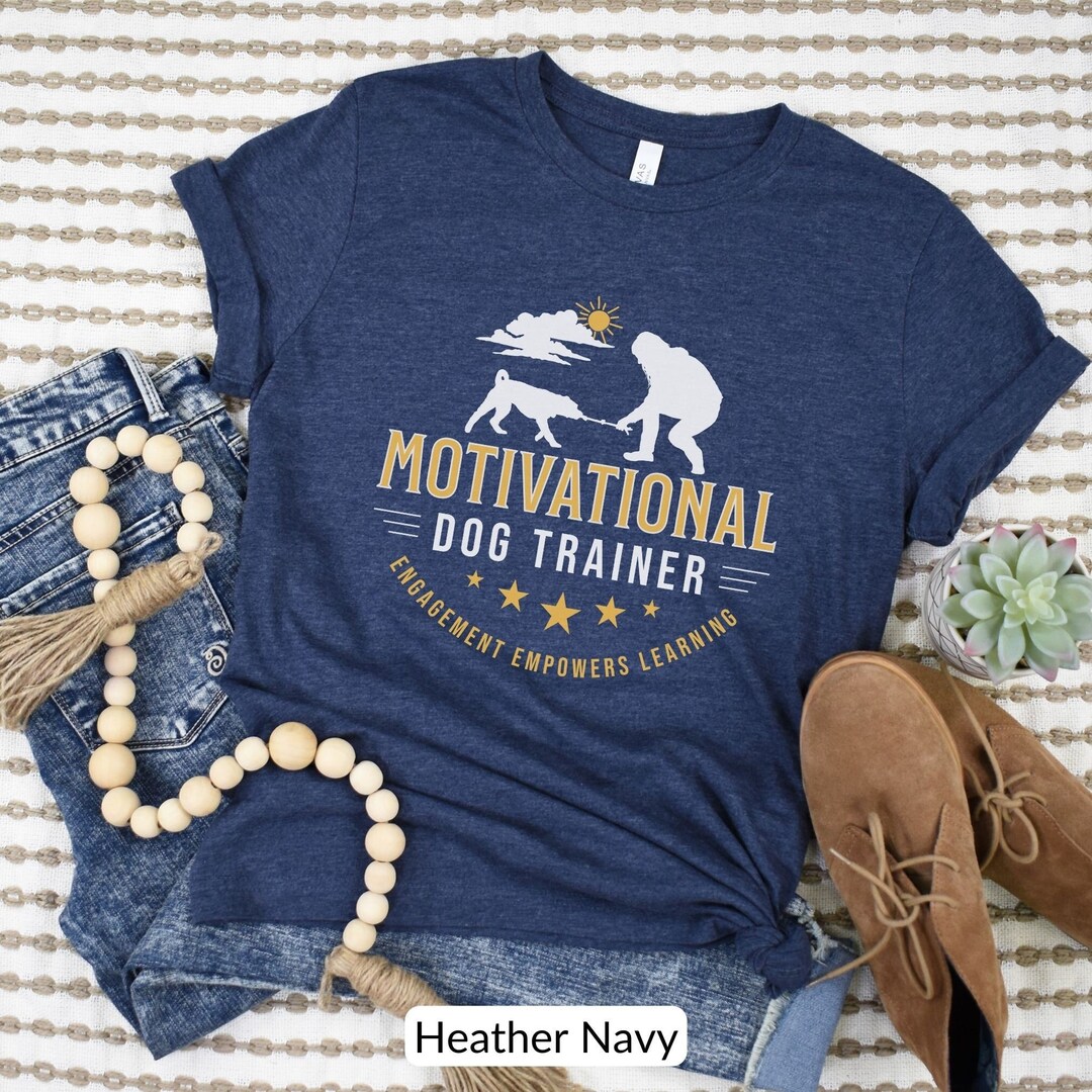 Motivational Dog Trainer T-shirt, Women's Dog Training Tee, Dog Sports ...