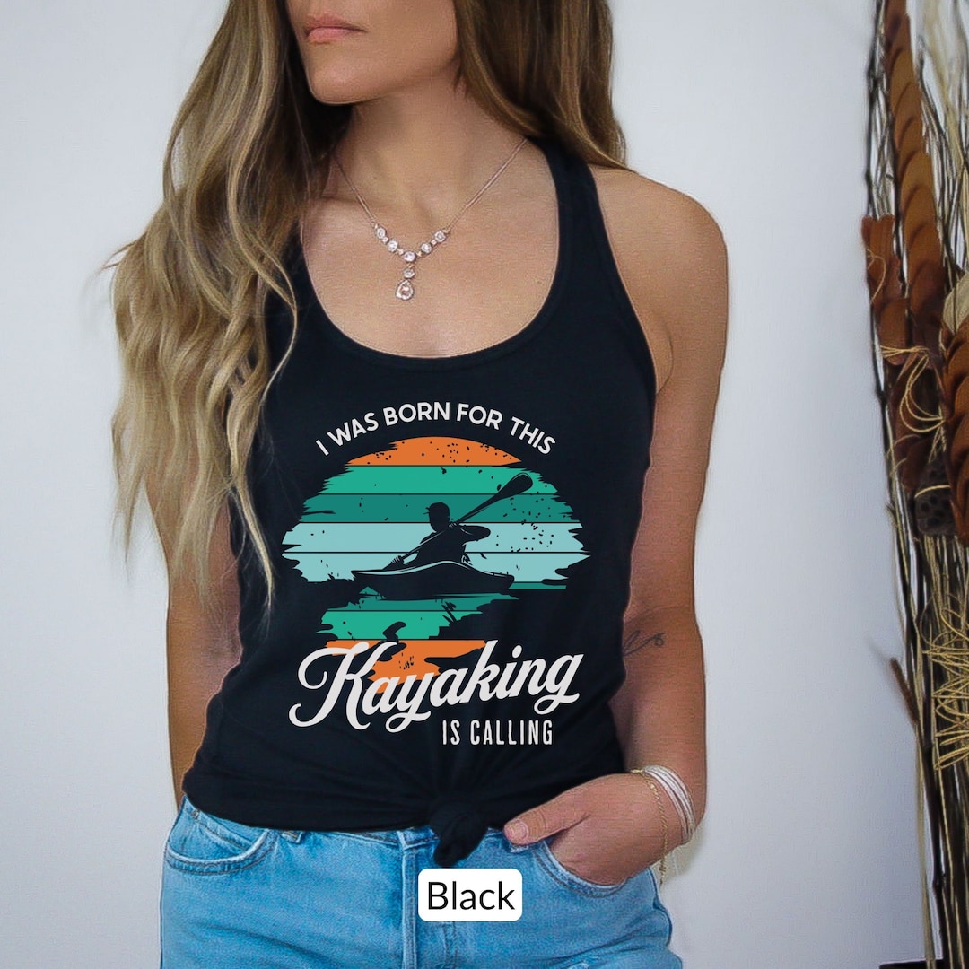 Kayaking Racer Back Shirt, Kayaking Tank Women Kayak Shirt, Kayak Gift ...