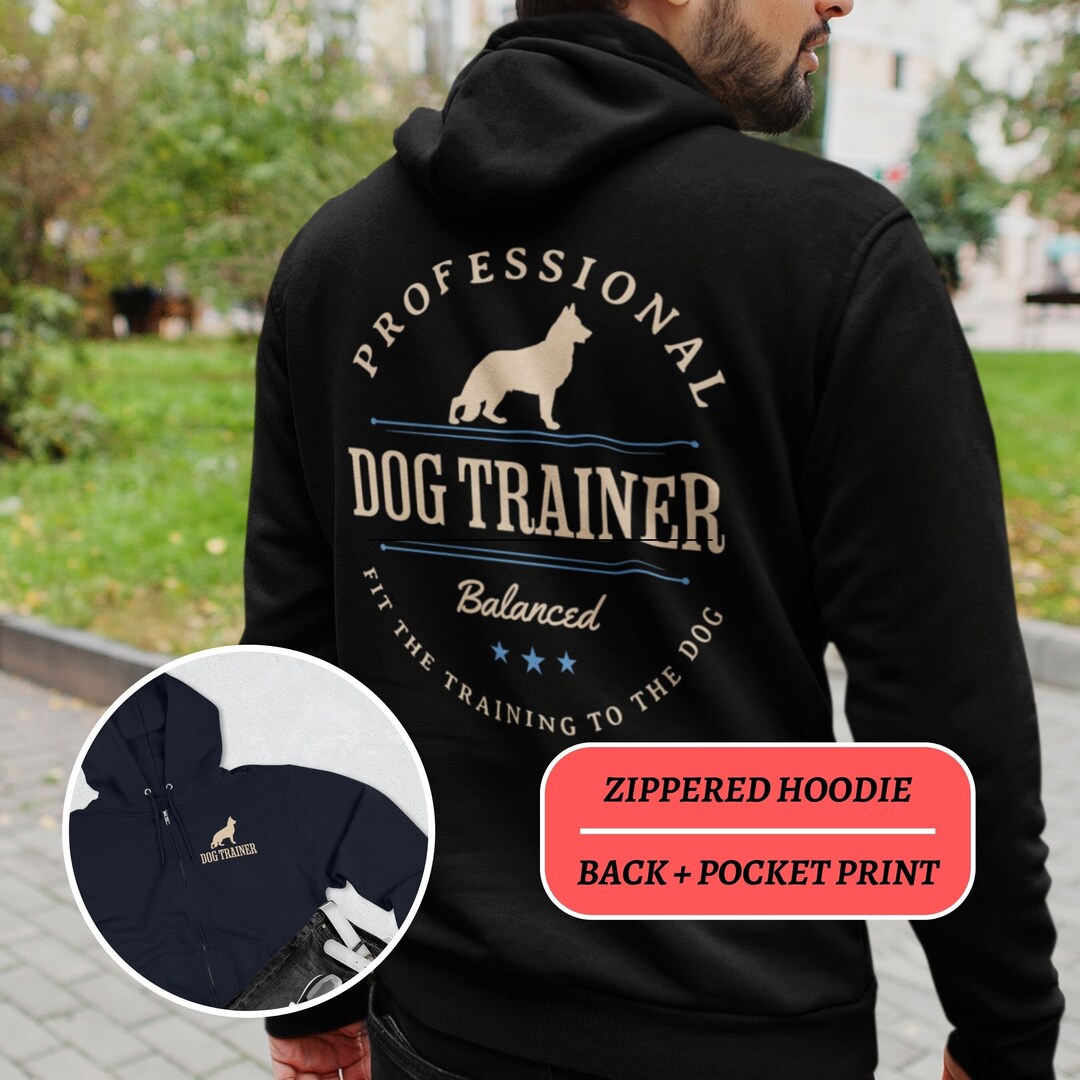Balanced Dog Training Zip up Hoodie Backprint, German Shepherd Shirt ...