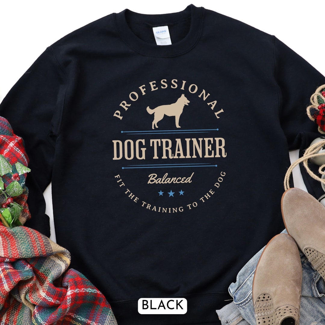 Balanced Dog Trainer Sweatshirt, Malinois Training Shirt, Belgian ...