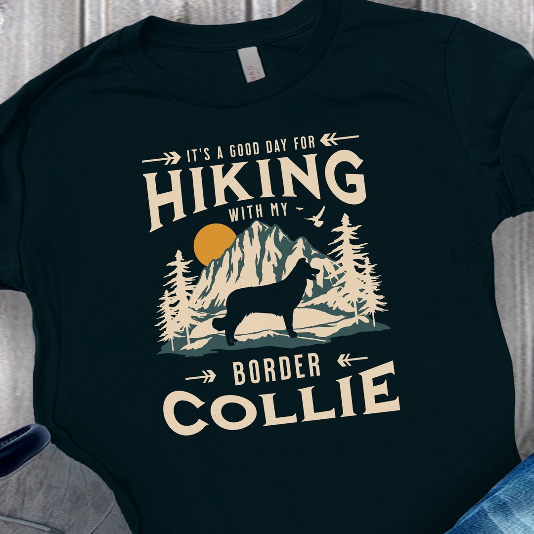 Border Collie Hiking T-shirt, Hiking With My Border Collie, Border ...