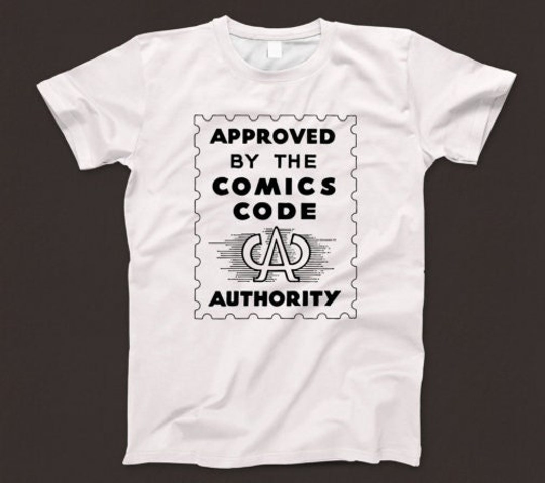 Approved by the Comics Code Authority T Shirt 830 Retro White Unisex ...