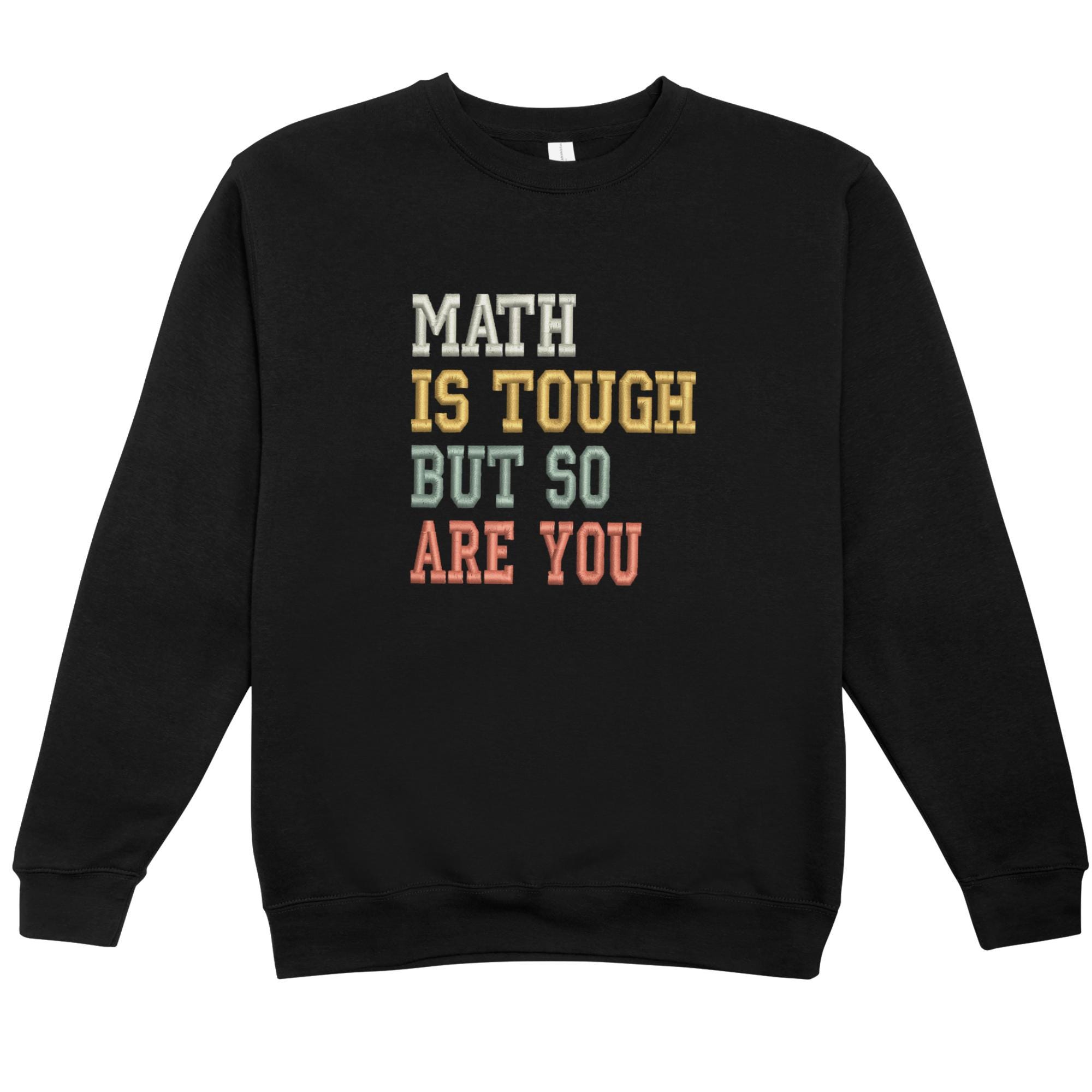 Math is Tough but so Are You Embroidery Design, Motivational Math ...