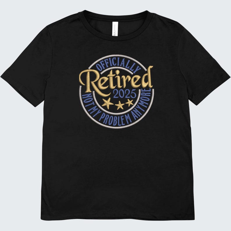 Officially Retired Embroidery Design, Retirement 2026 Embroidery ...