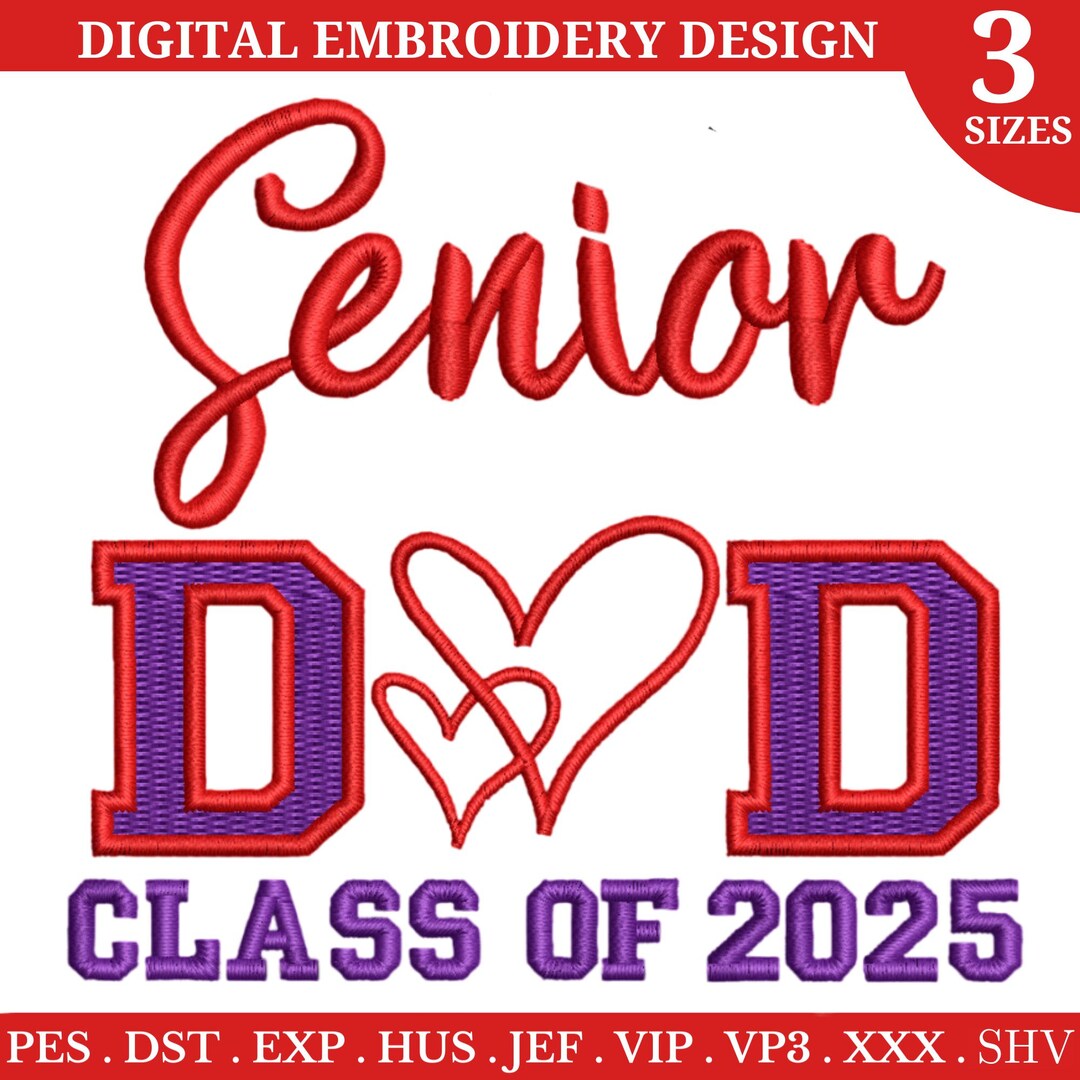 Senior Dad 2025 Embroidery Design, Class of 2025 Embroidery Pattern, Proud Dad of A 2025 ...
