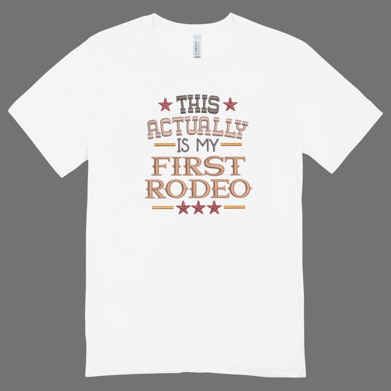 This Actually is My First Rodeo Embroidery Design, Cowboy Embroidery ...