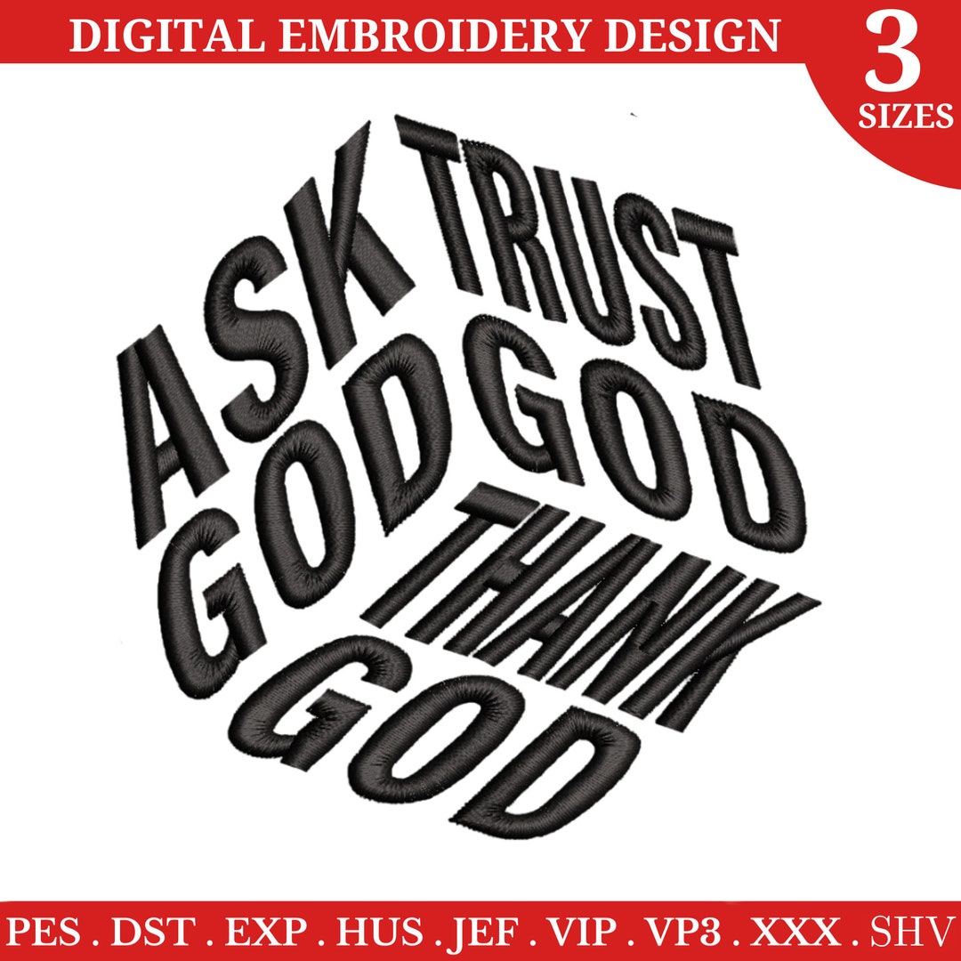 Ask God Tell God Thank God Embroidery Design, Trust God Embroidery ...