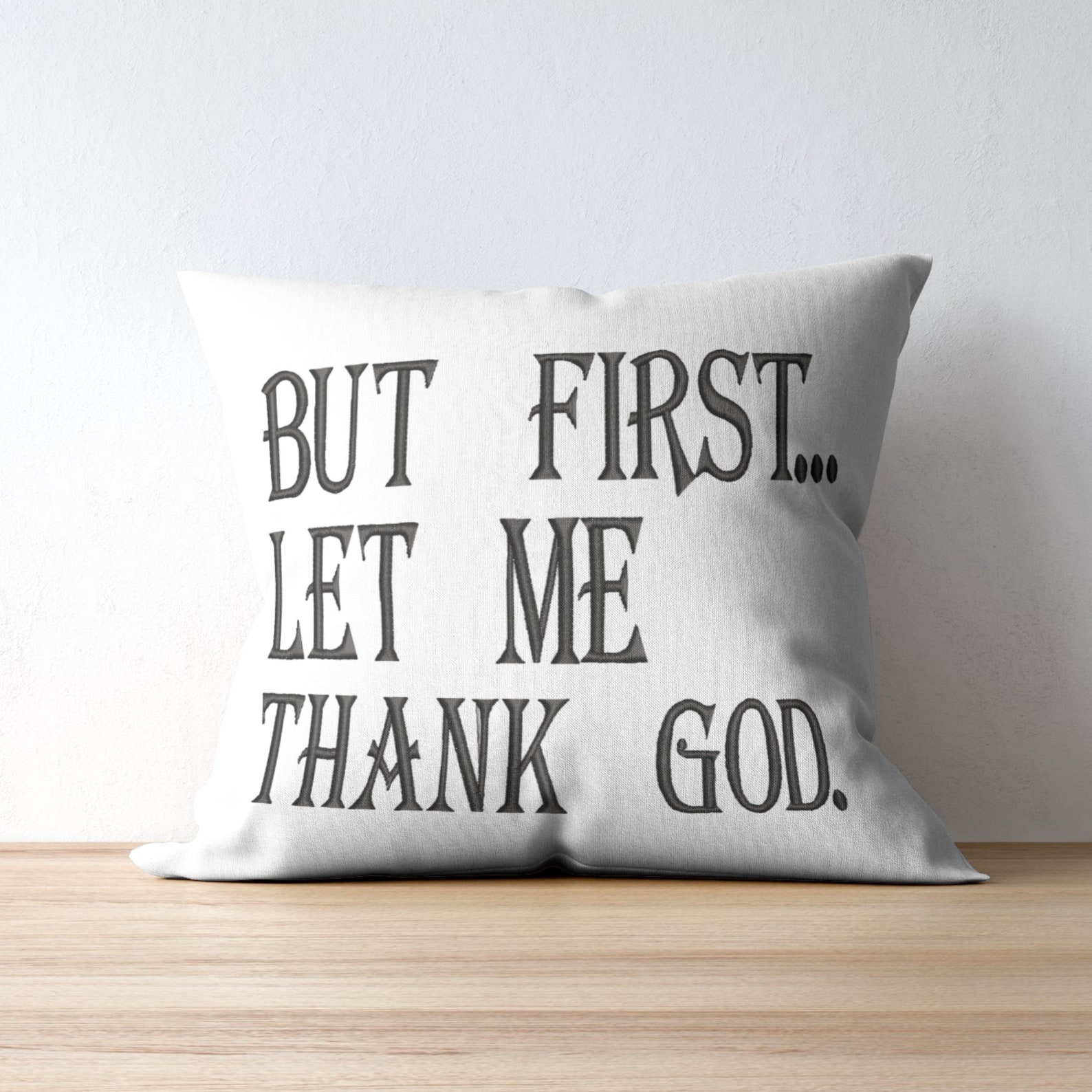 But First Let Me Thank God Embroidery Design, Scripture, Worship ...