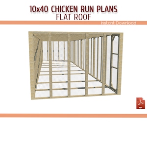 10x40 Large Flat Roof Chicken Coop Run DIY Plans, Extra Large Walk-in ...