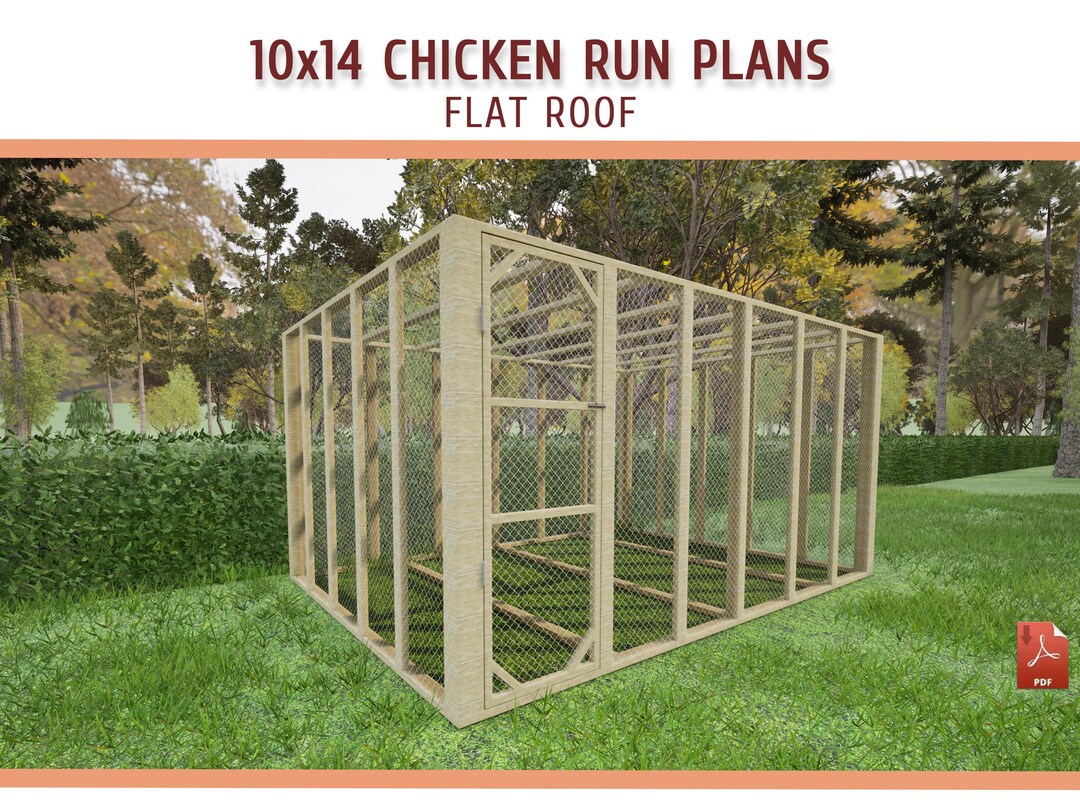 10x14 Flat Roof Chicken Coop Run Plans - DIY Chicken Run Building Plans ...