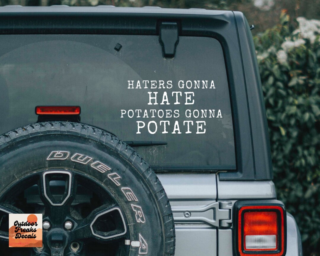 Haters Gonna Hate - Outdoor Vinyl Decal for Cars, Windows. Hiking Lover ...