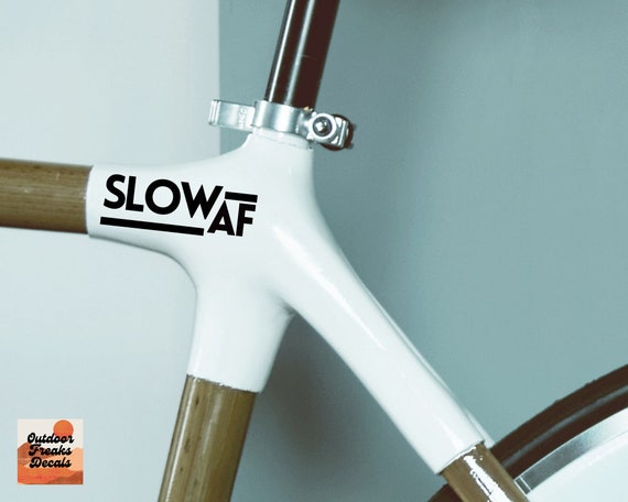 SLOW AF Outdoor Vinyl Decal for Your Bike or Cars Windows - Etsy