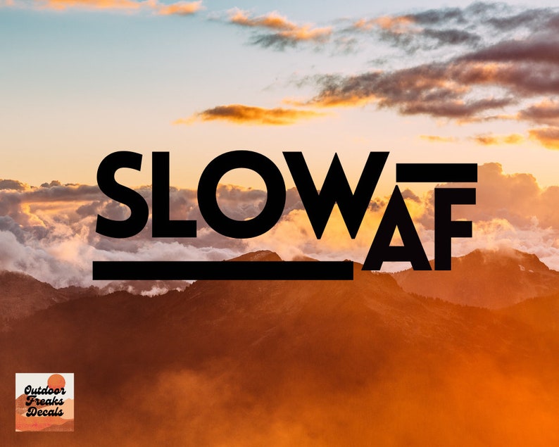 SLOW AF Outdoor Vinyl Decal for Your Bike or Cars Windows - Etsy Canada