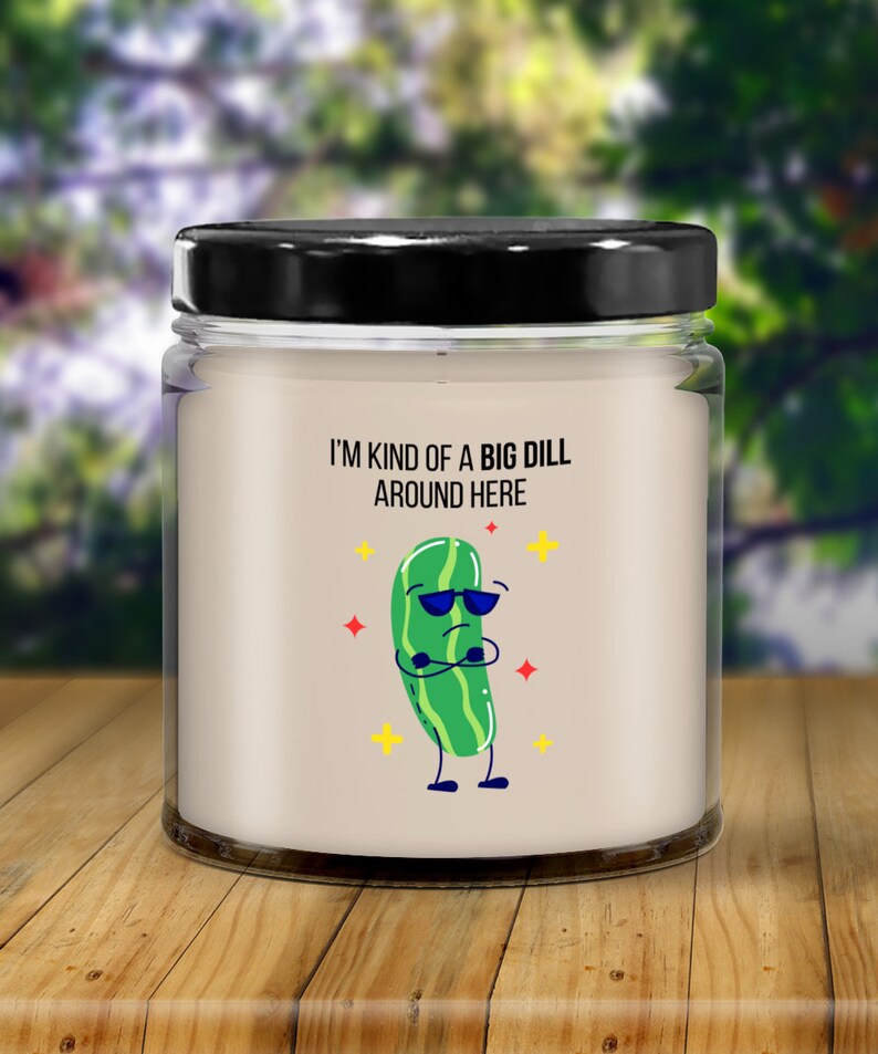 Pickle Candle I'm Kind of a Big Dill Pickle Gift With Cute Design - Etsy