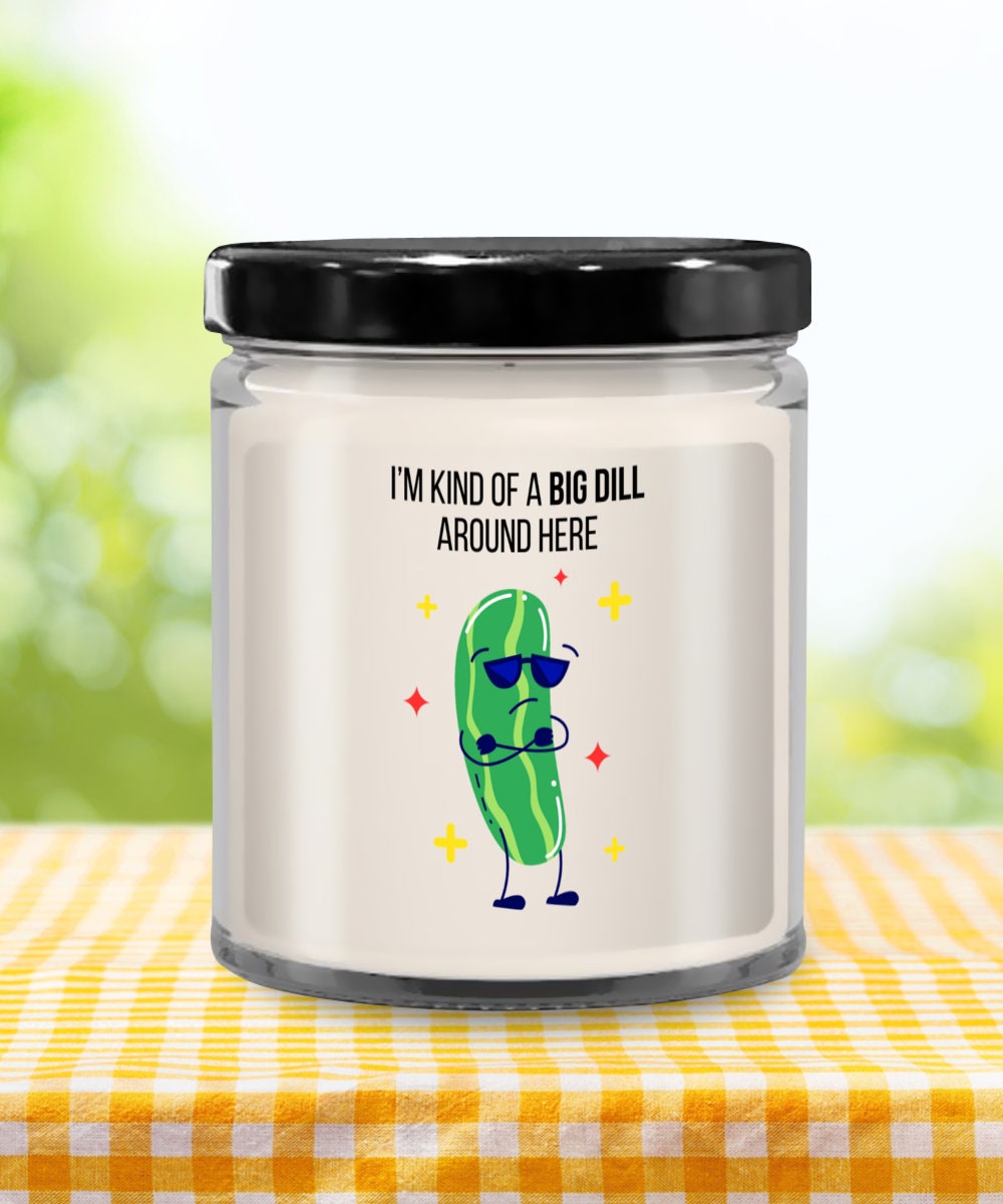 Pickle Candle I'm Kind of a Big Dill Pickle Gift With Cute Design - Etsy