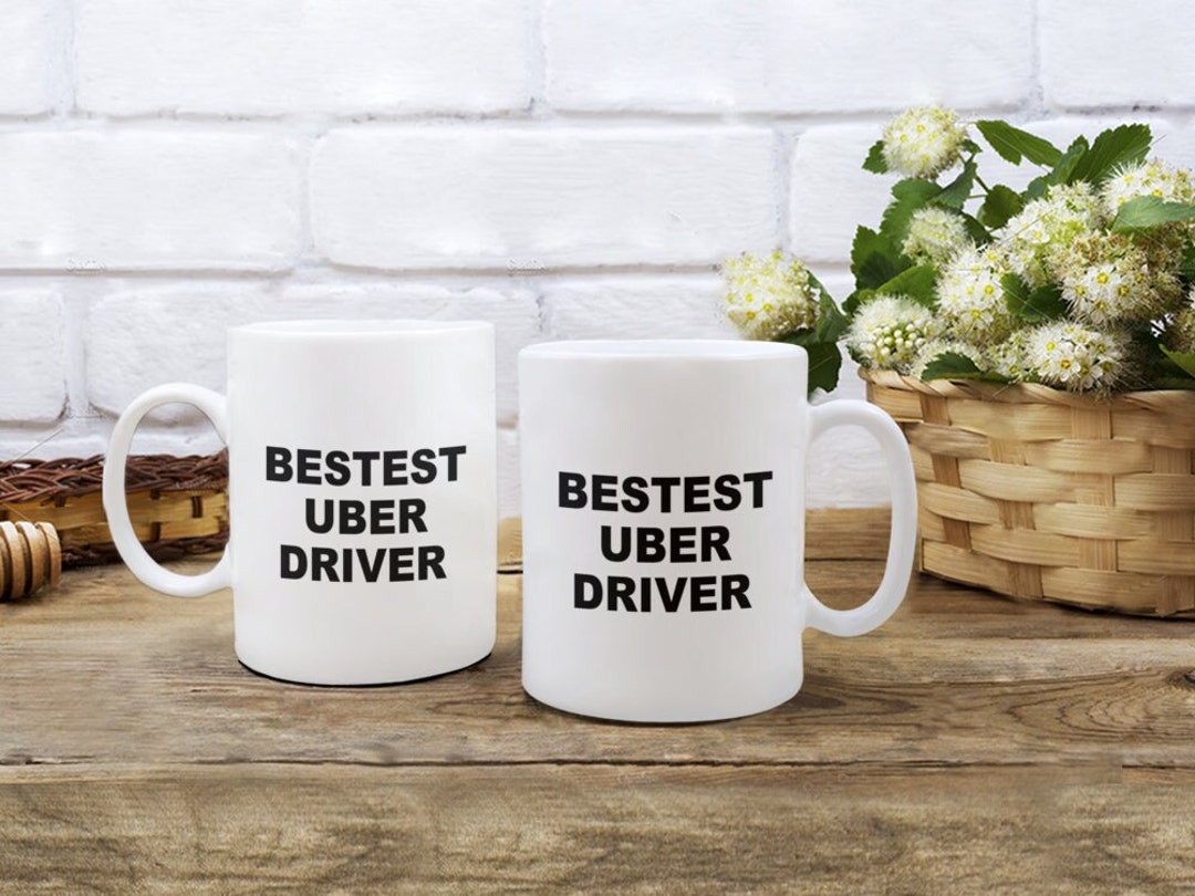 Bestest Uber Driver White Ceramic Mug 11oz or 15oz Uber Driver Gift - Etsy