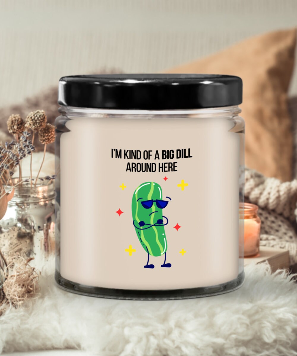 Pickle Candle I'm Kind of a Big Dill Pickle Gift With Cute Design - Etsy