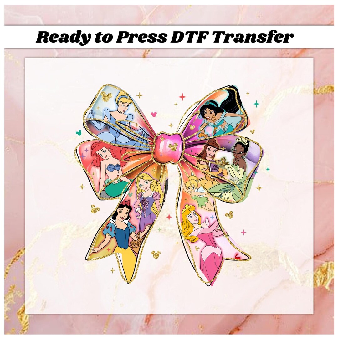 Disney Princesses Coquette Bow DTF Transfer Ready to Press, Disney ...