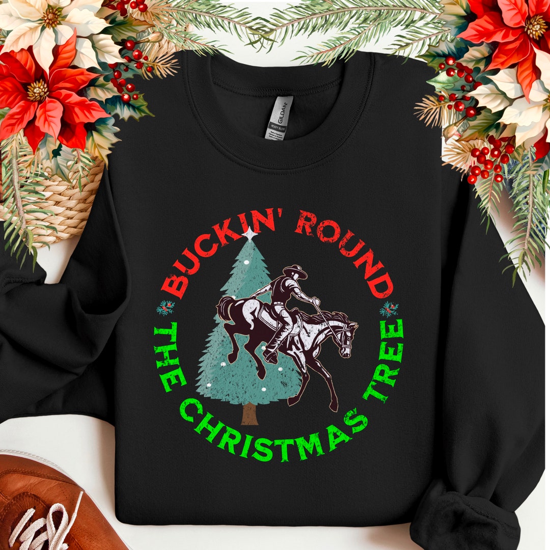 Bucking Around the Christmas Tree Rodeo Sweatshirt, Country Western ...
