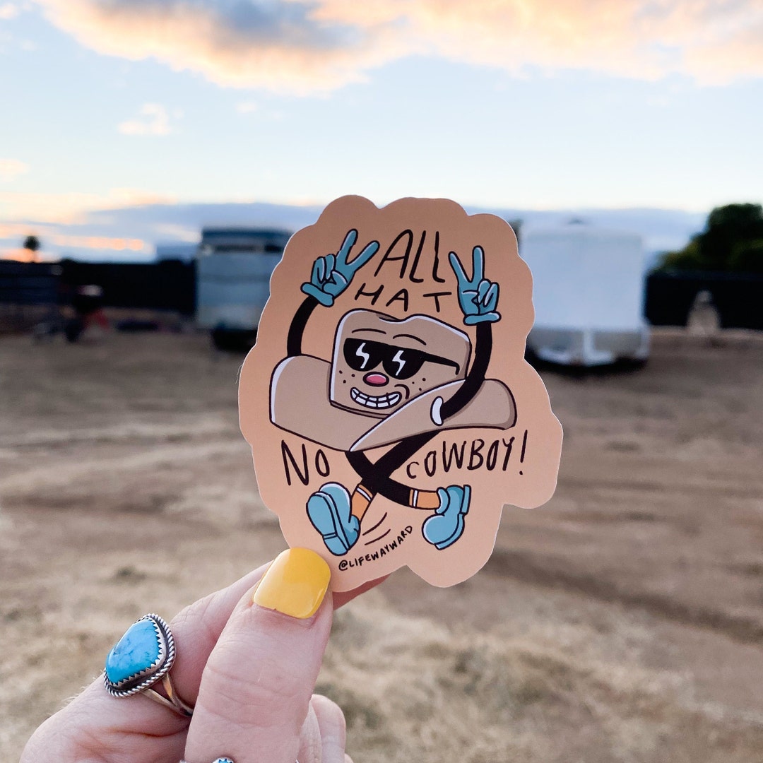 All Hat No Cowboy Punchy Western Sticker - Western Cowboy Hat ...
