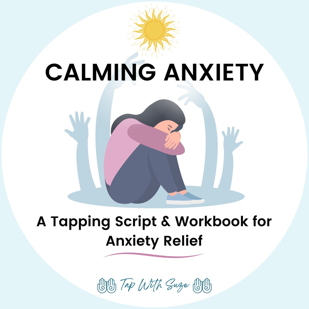 Anxiety Relief - Calm Your Anxiety With EFT Tapping | Anxiety Script ...