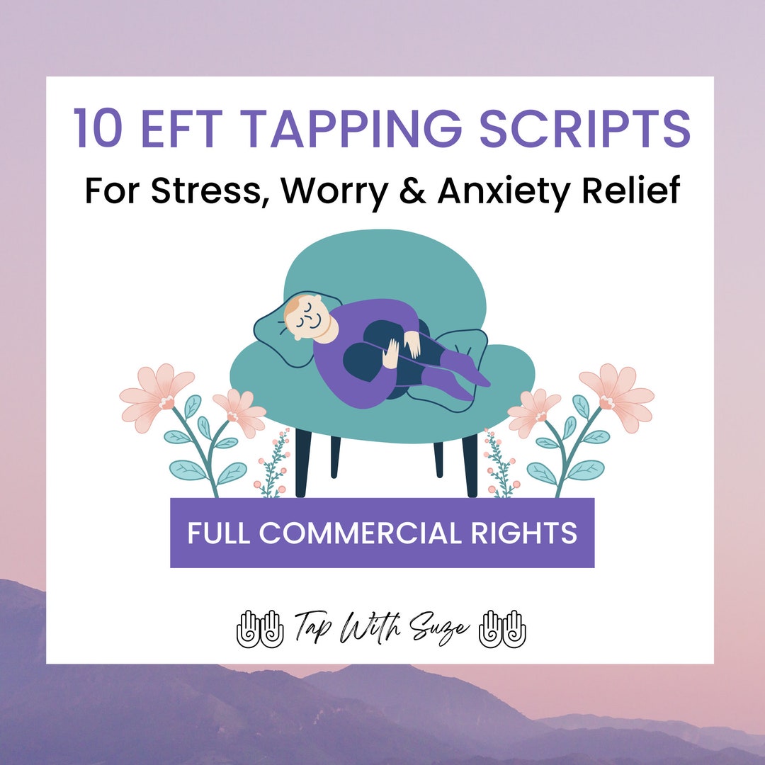 10 EFT Tapping Scripts for Stress, Worry & Anxiety Relief | Instant ...