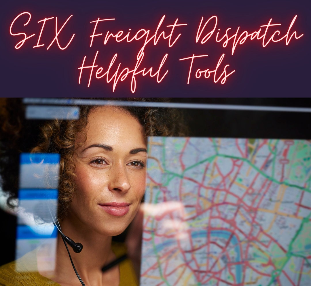 Six Freight Dispatch Helpful Tools, Independent Freight Dispatcher ...