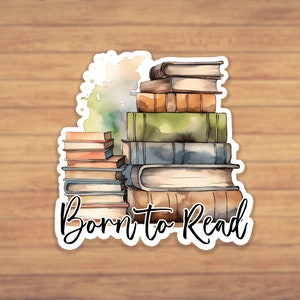 Born to Read Sticker, Bookish Sticker, Librarian Gift, Gift for Reader ...