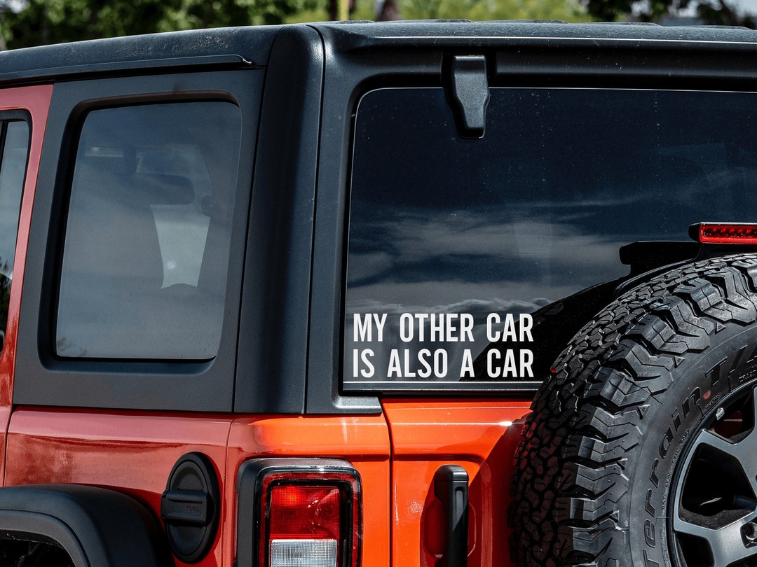 My Other Car is Also A Car Decal, Funny Car Decal, Truck Decals, Suv ...