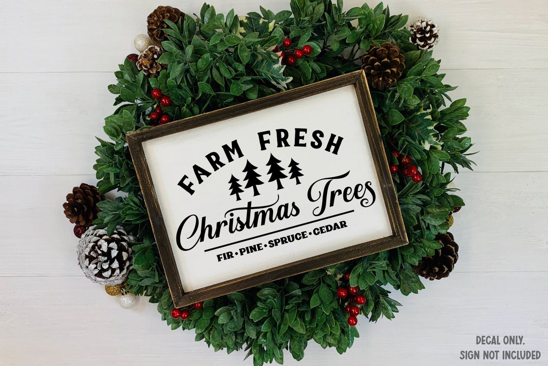 Farm Fresh Christmas Trees, Vinyl Decal, Christmas Decal, Holiday Home ...