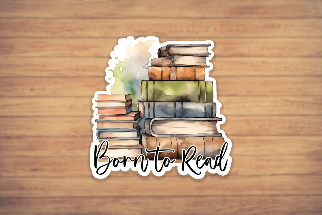 Born to Read Sticker, Bookish Sticker, Librarian Gift, Gift for Reader ...